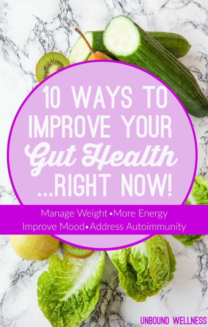 10 Ways to Improve Your Gut Health - Unbound Wellness 10 Ways to Improve Your Gut Health - Unbound Wellness