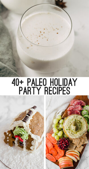 40+ Paleo Holiday Party Recipes - Unbound Wellness