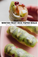 Winter Fruit Rice Paper Rolls - Unbound Wellness