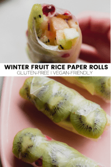 Winter Fruit Rice Paper Rolls - Unbound Wellness